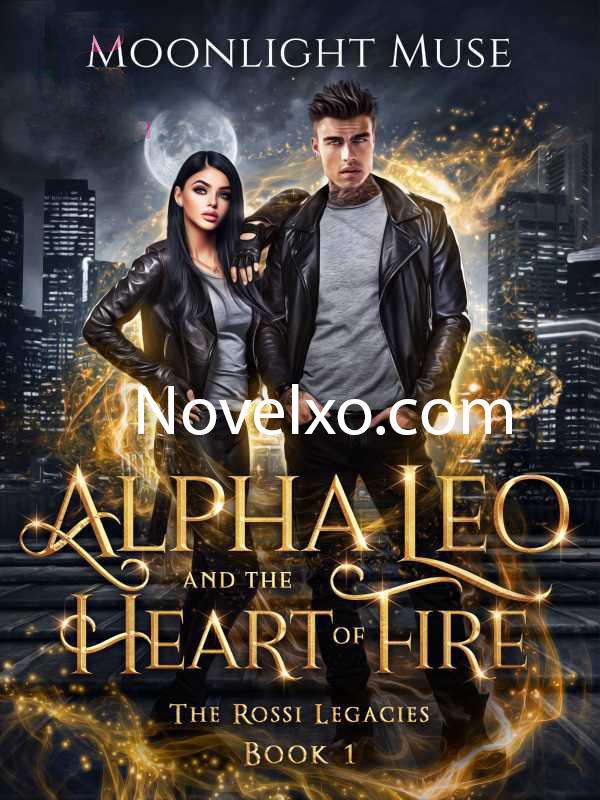Read Alpha Leo and the Heart of Fire Chapter 1