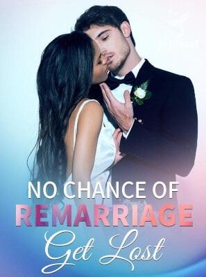 Read No Chance of Remarriage: Get Lost Chapter 1