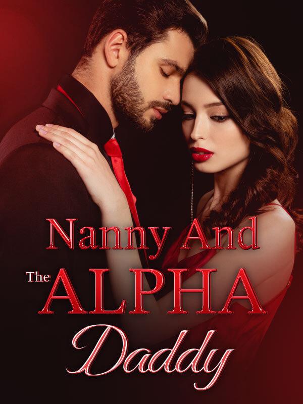 Read Nanny and the Alpha Daddy novel online Free
