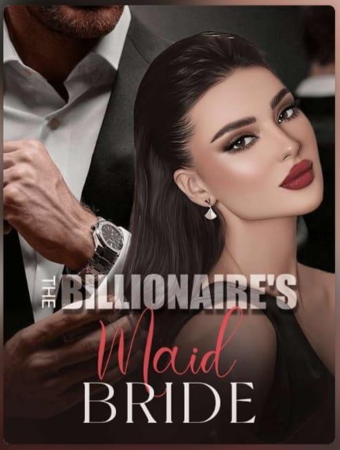 Read The Billionaire’s Maid Bride Chapter 1
