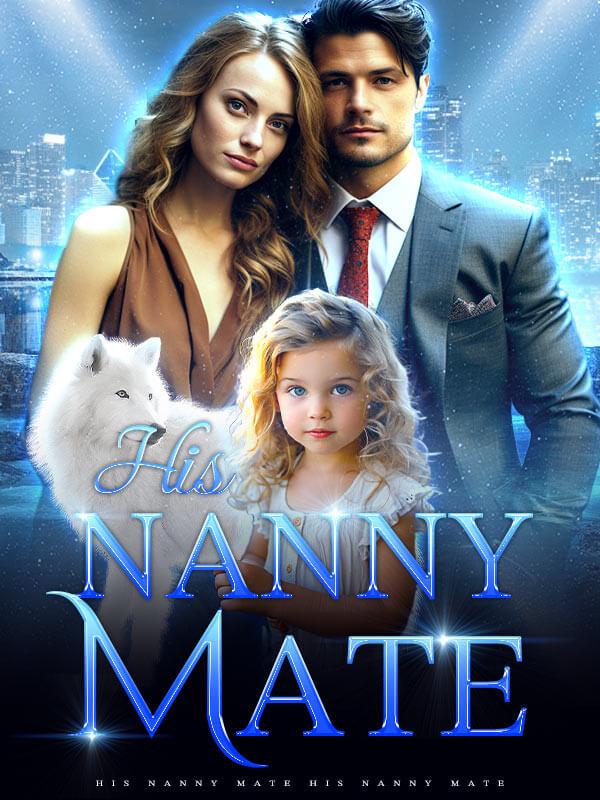 Read His Nanny Mate By Eve Above Story novel online Free