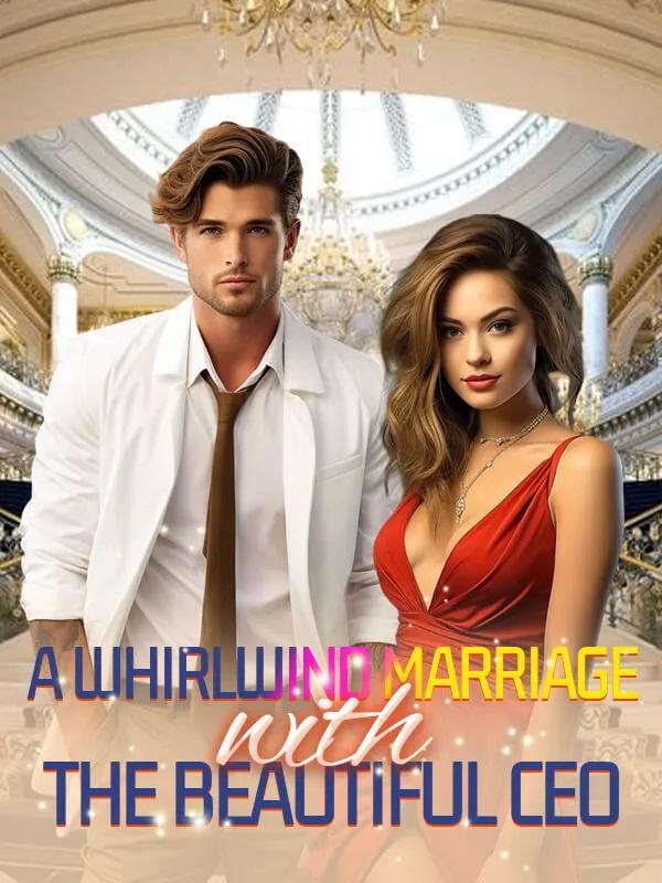 Read A Whirlwind Marriage with the Beautiful CEO novel full chapter ...