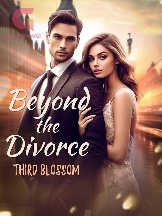 Read Beyond the Divorce by Third Blossom novel online Free