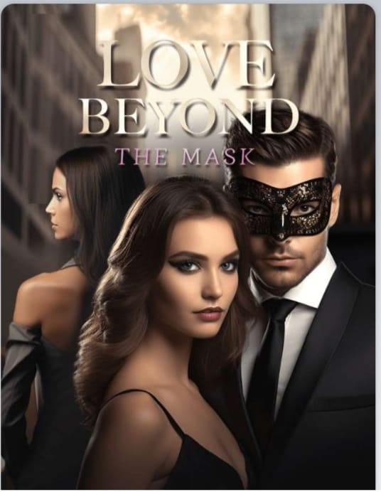 Read Love Beyond the Mask by Adelaide Sinclair Chapter 606