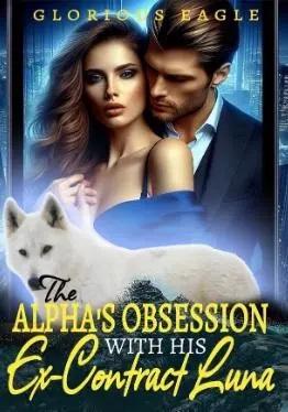 Read The Alpha’s Obsession with his Ex-Contract Luna Chapter 158